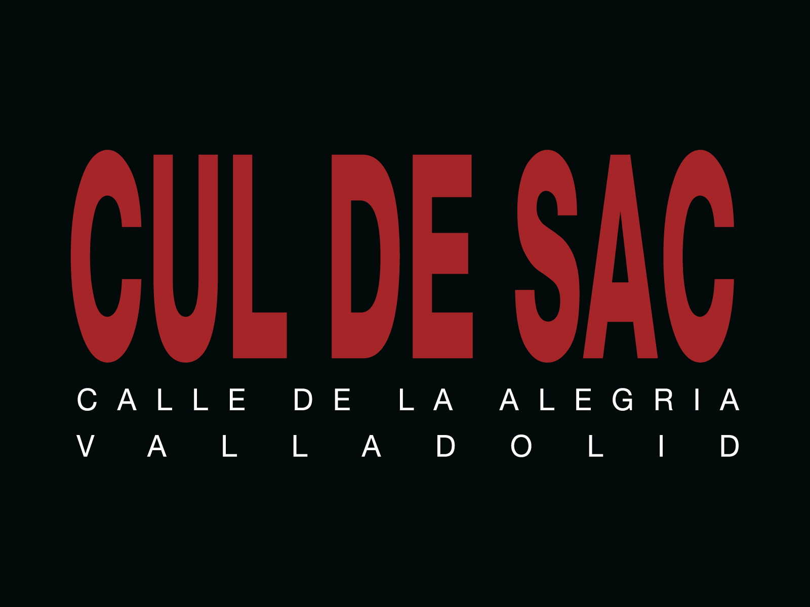 CUL DE SAC | VALLADOLID